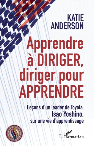 Apprendre à diriger, diriger pour apprendre - Institut Lean France